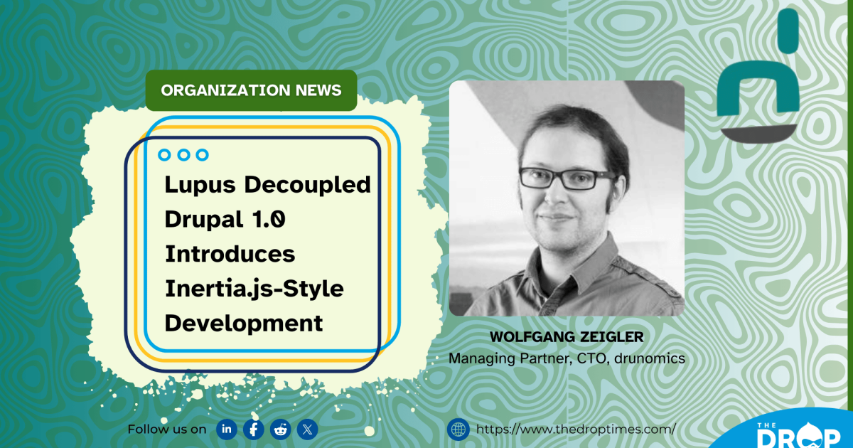 Lupus Decoupled Drupal 1.0 Introduces Inertia.js-Style Development