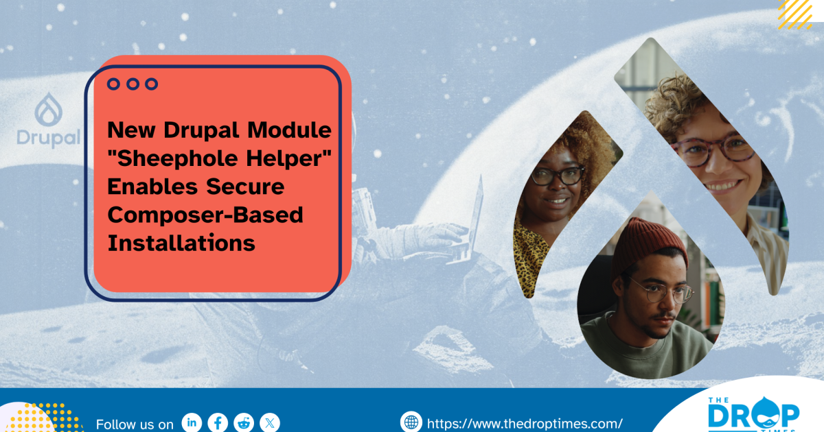 New Drupal Module "Sheephole Helper" Enables Secure Composer-Based Installations