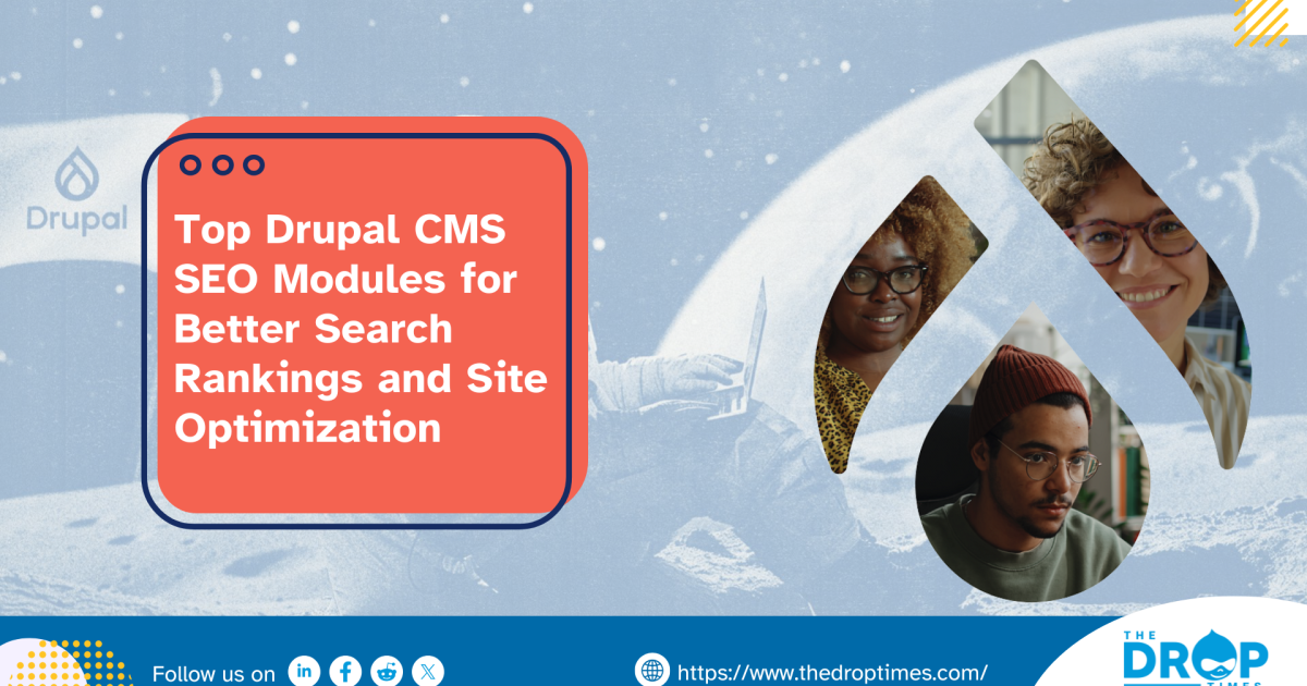 Top Drupal CMS SEO Modules for Better Search Rankings and Site Optimization