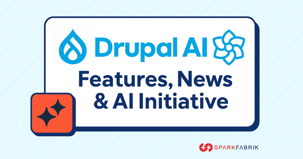 Exploring Drupal AI: Key Features, Module Updates, and SparkFabrik’s ...