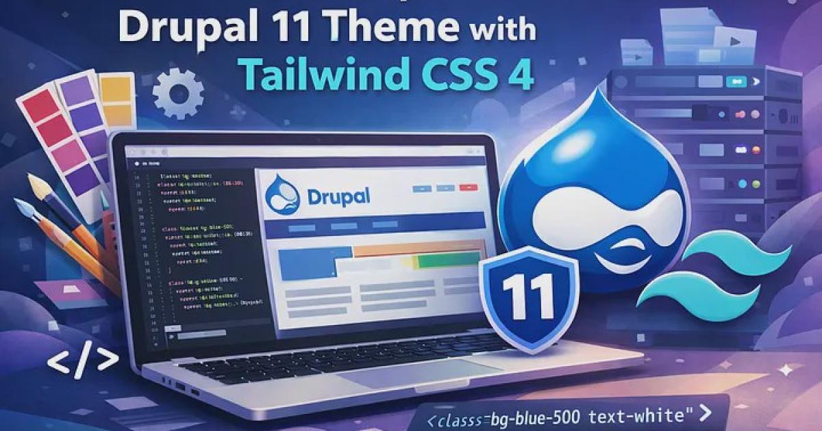 How to Create a Custom Drupal 11 Theme with Tailwind CSS 4.1