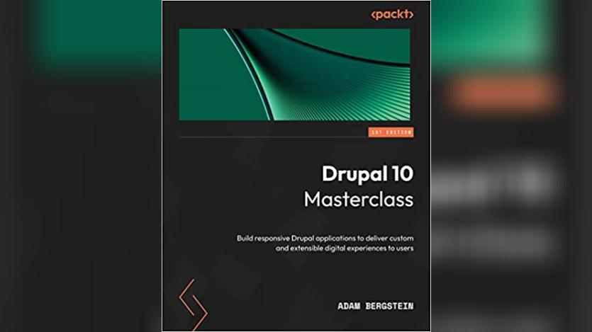 Drupal 10 Masterclass Book By Adam Bergstein