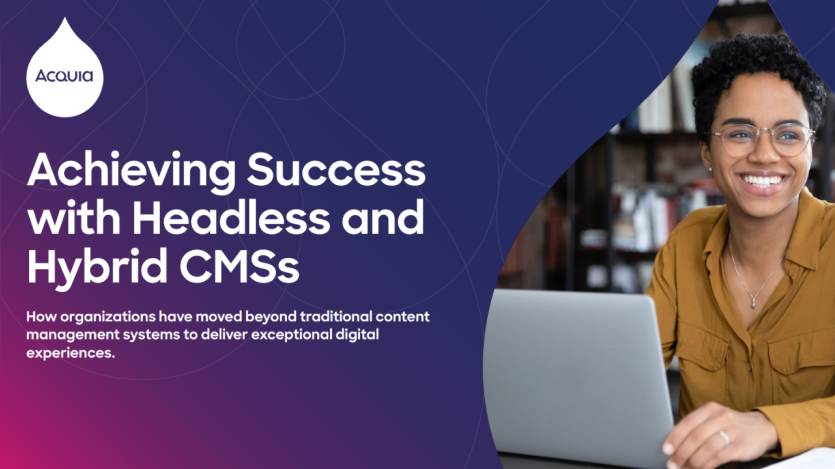 Acquia's E-Book Explores Headless and Hybrid CMS Strategies