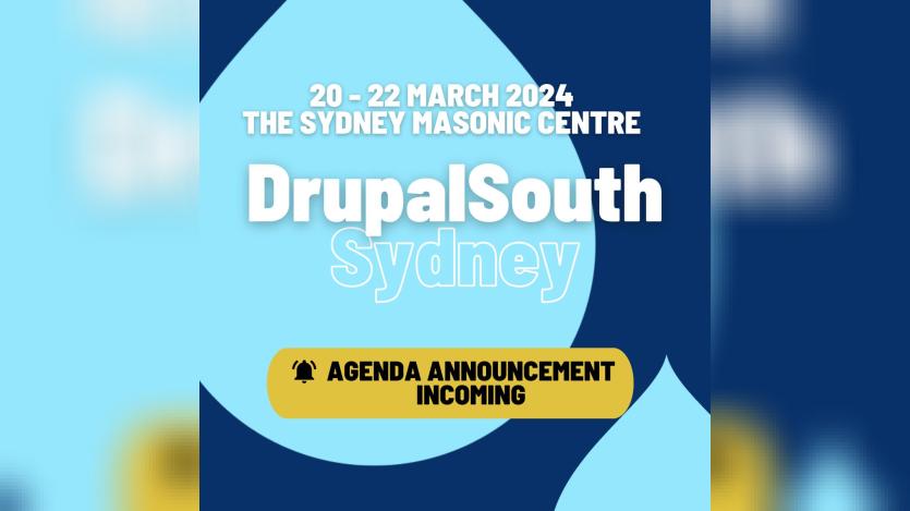 DrupalSouth Sydney 2024 Agenda Announcement Incoming