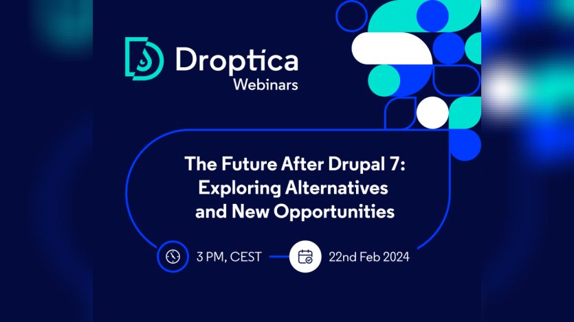 Droptica Webinar: The Future After Drupal 7. Exploring Alternatives and New Opportunities ...