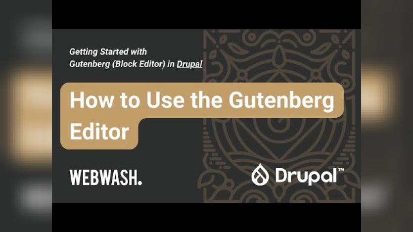 Drupal Site-building with Gutenberg Integration: Video Guide by Ivan Zugec