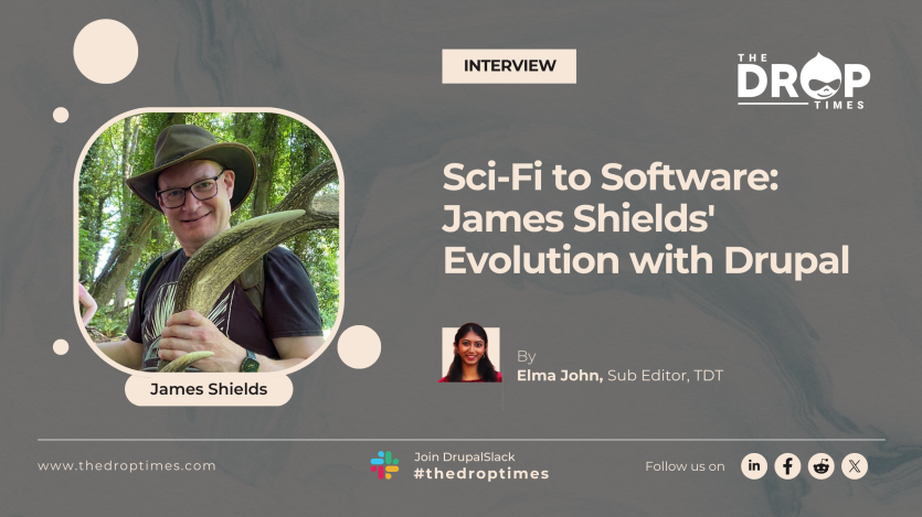 Sci-Fi to Software: James Shields' Evolution with Drupal