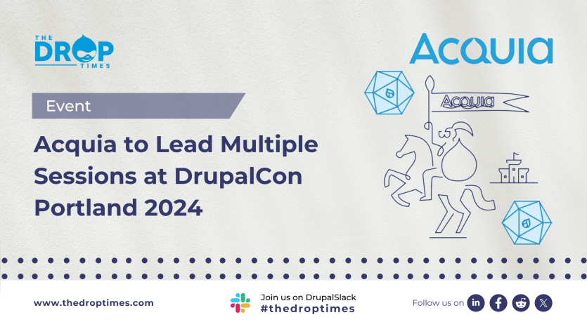 Acquia to Lead Multiple Sessions at DrupalCon Portland 2024
