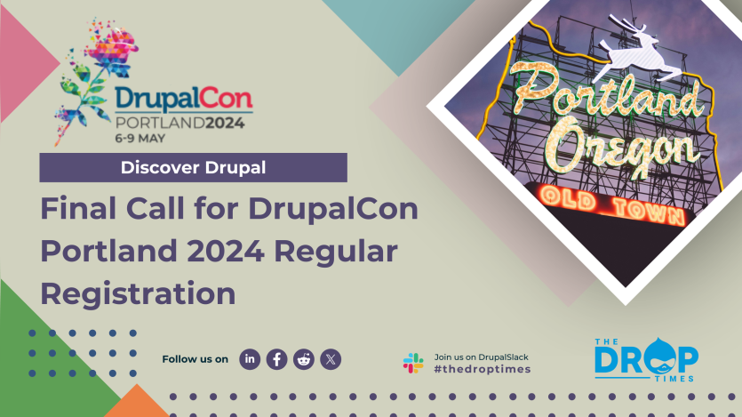 Final Call for DrupalCon Portland 2024 Regular Registration