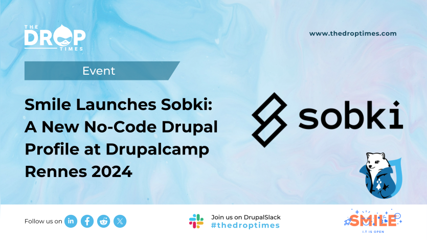 Smile Launches Sobki: A New No-Code Drupal Profile at Drupalcamp Rennes ...