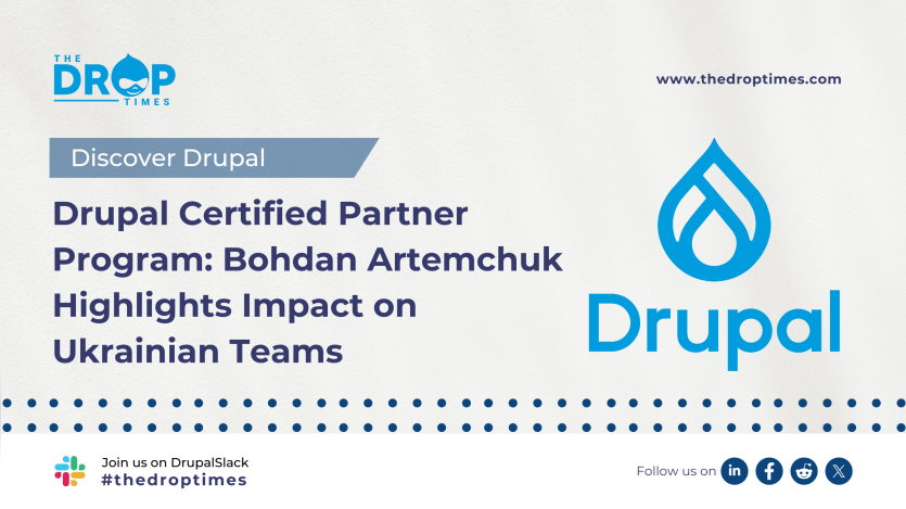 Drupal Certified Partner Program: Bohdan Artemchuk Highlights Impact on Ukrainian Teams