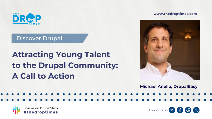 Attracting Young Talent to the Drupal Community: A Call to Action