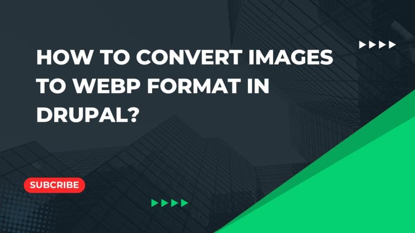 How to Convert Images to WebP Format in Drupal 10