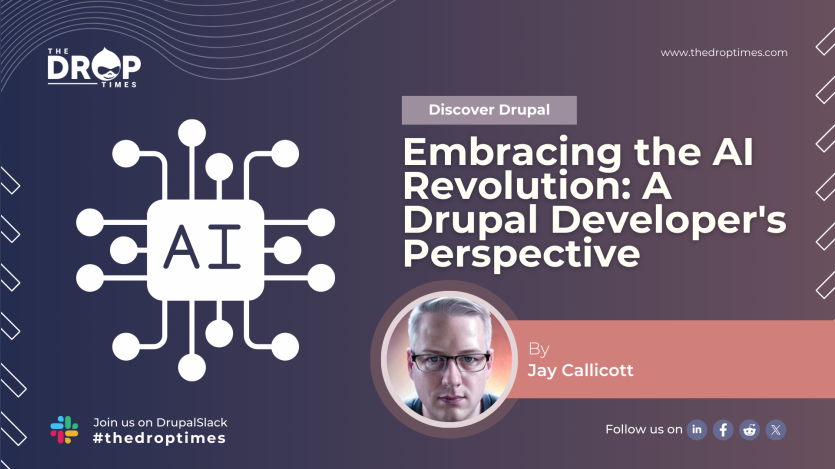 Embracing the AI Revolution: A Drupal Developer's Perspective