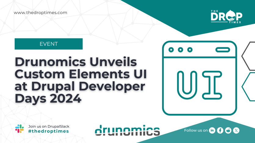 Drunomics Unveils Custom Elements UI at Drupal Developer Days 2024