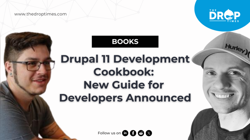 Drupal 11 Development Cookbook: New Guide for Developers Announced