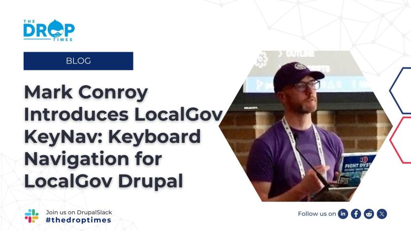 Mark Conroy Introduces LocalGov KeyNav: Keyboard Navigation for LocalGov Drupal