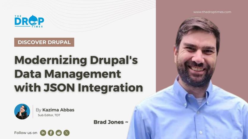 Brad Jones on Modernizing Drupal's Data Management with JSON Integration