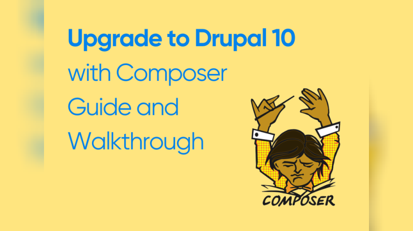 Upgrading to Drupal 10: A Composer-Focused Guide