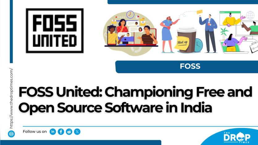 FOSS United: Championing Free and Open Source Software in India