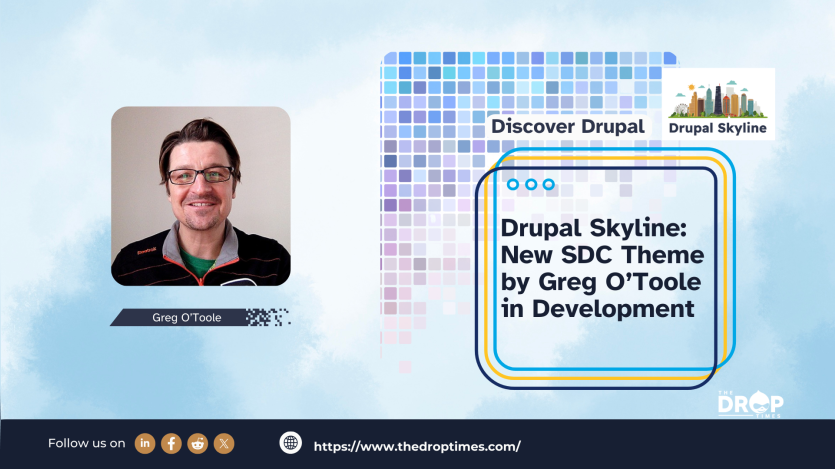 Drupal Skyline: New SDC Theme by Greg O’Toole in Development