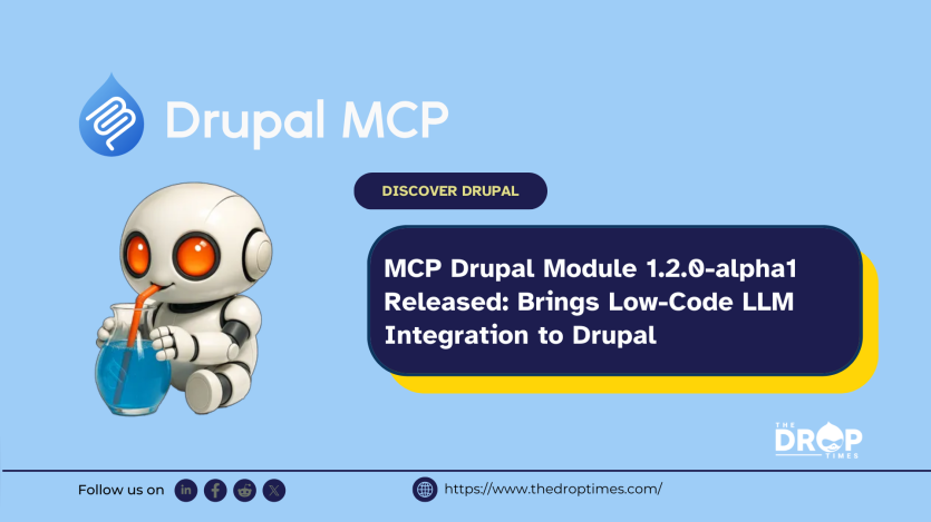 MCP Drupal Module 1.2.0-alpha1 Released: Brings Low-Code LLM ...
