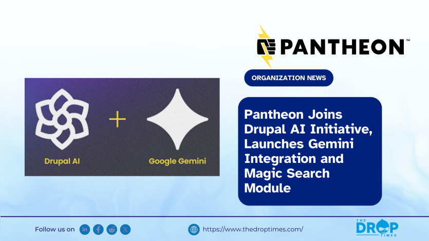 Pantheon Joins Drupal AI Initiative, Launches Gemini Integration and ...