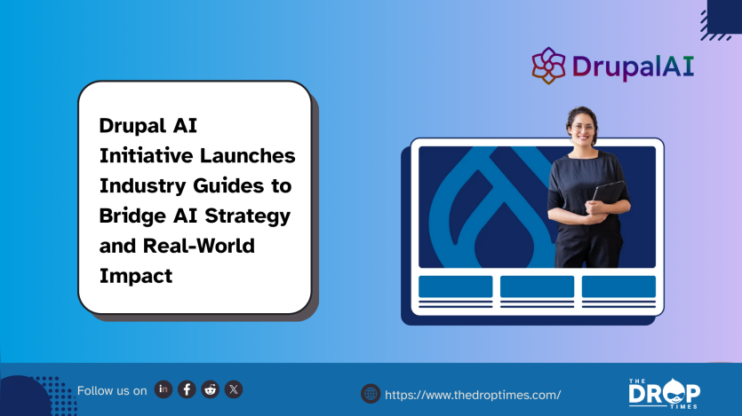 Drupal AI Initiative Launches Industry Guides to Bridge AI Strategy and Real-World Impact