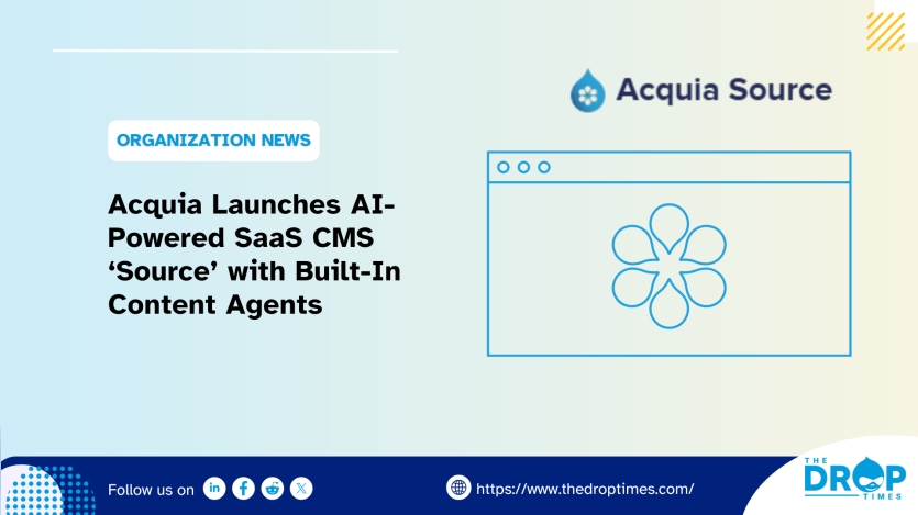 Acquia Launches AI-Powered SaaS CMS ‘Source’ with Built-In Content Agents