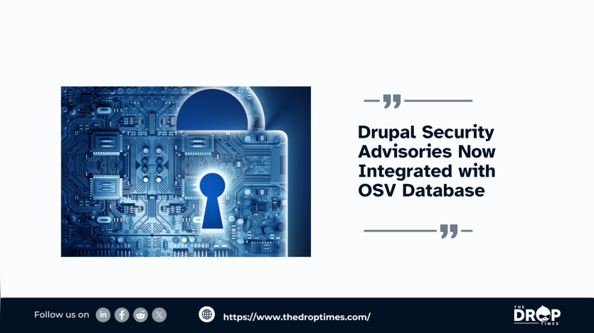 Drupal Security Advisories Now Integrated with OSV Database