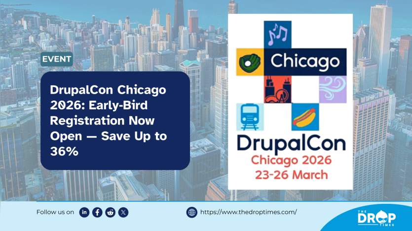 DrupalCon Chicago 2026 Early Bird Registration Now Open to Save Up to 36 Percent